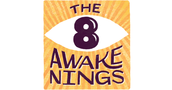 What are the Eight Awakenings? - Lion's Roar