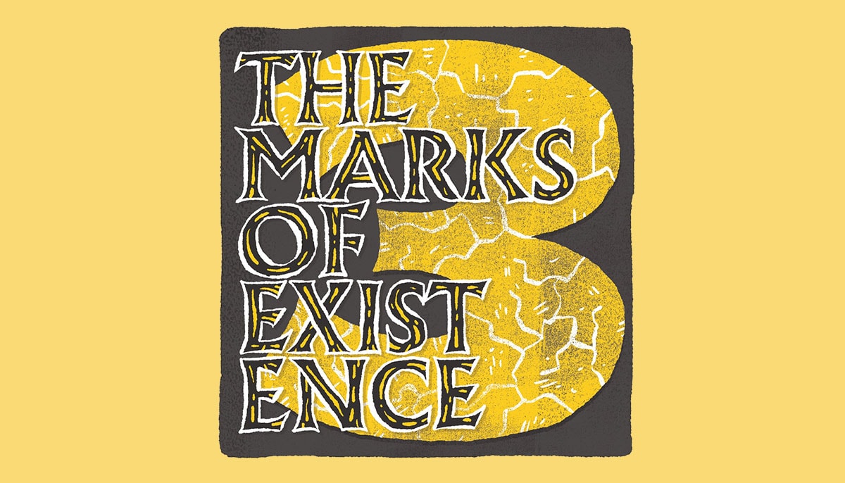 What Are the Three Marks of Existence? | Lion’s Roar