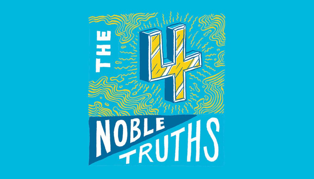 Four Noble Truths | Lion’s Roar