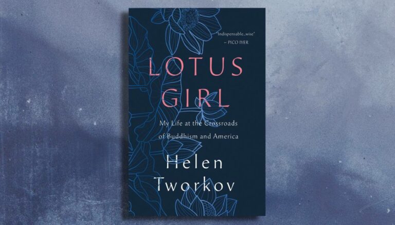 Excerpt: Lotus Girl, by Helen Tworkov | Lion’s Roar