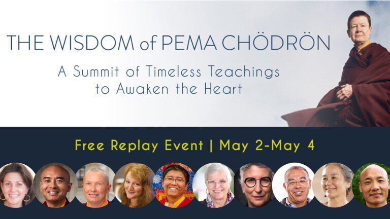 Join Our “The Wisdom of Pema Chödrön Summit” Replay Weekend | Lion’s Roar